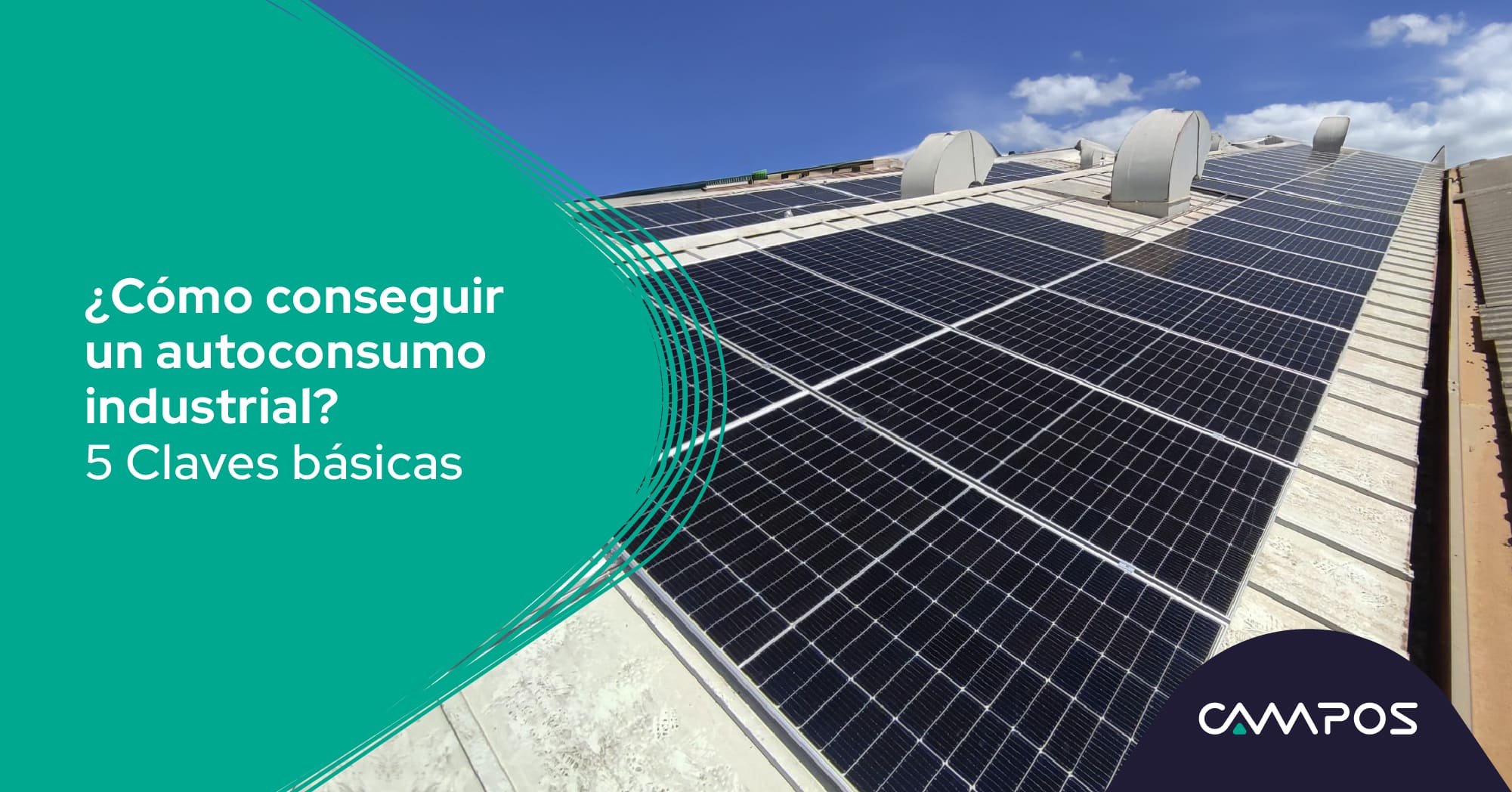 Autoconsumo Industrial - Instalación fotovoltaica Solar eléctrica